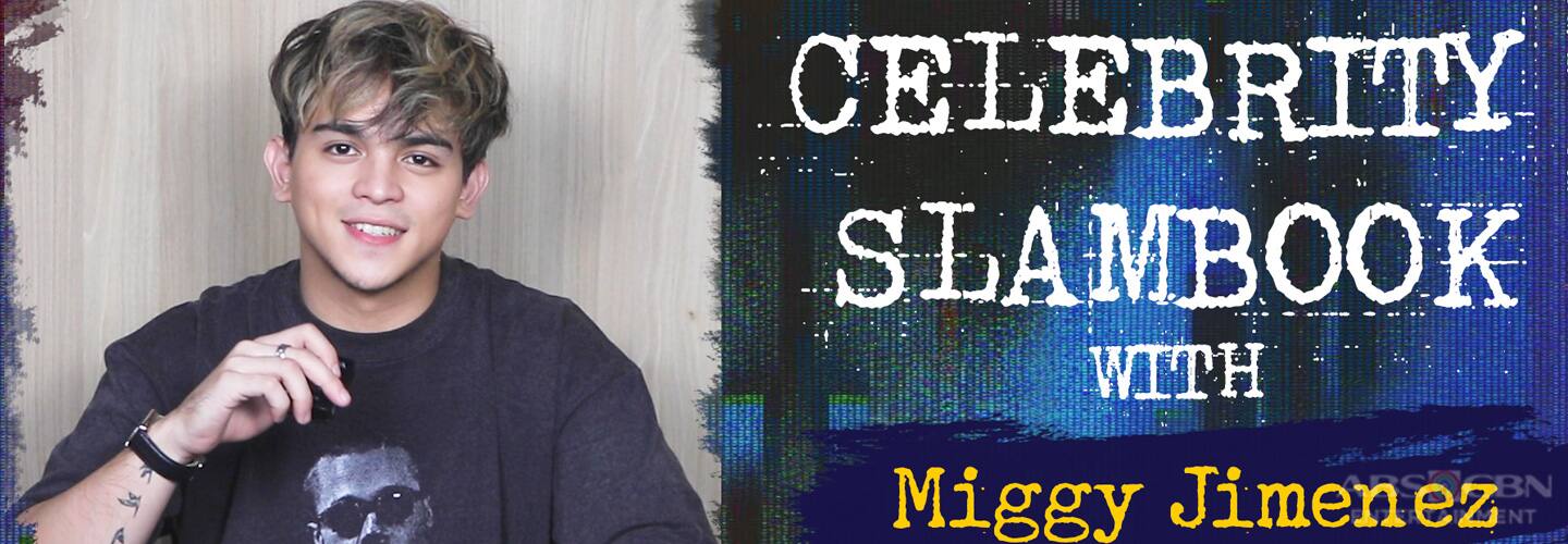 Miggy Jimenez Celebrity Slambook | ABS-CBN Entertainment