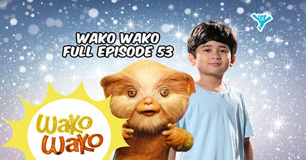 Wako Wako Full Episode 53 | ABS-CBN Entertainment