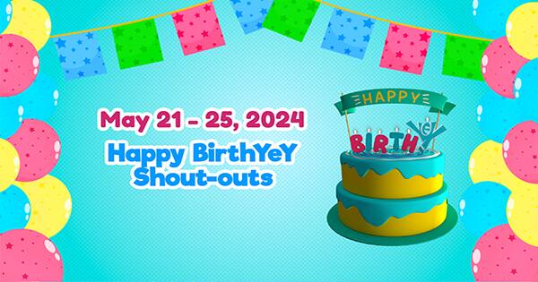May 21 - 25, 2024 | Happy BirthYeY Shout-out | ABS-CBN Entertainment